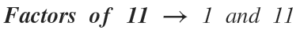 FACTORS OF 11 | How many are they and how are they calculated?